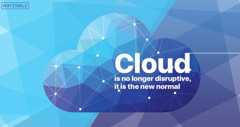 Cloud is no longer disruptive, it is the new normal