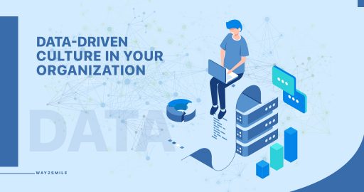 How to create a data-driven culture in your organization?